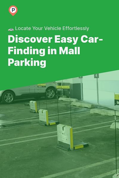 How Can I Locate My Car In A Mall Parking Lot